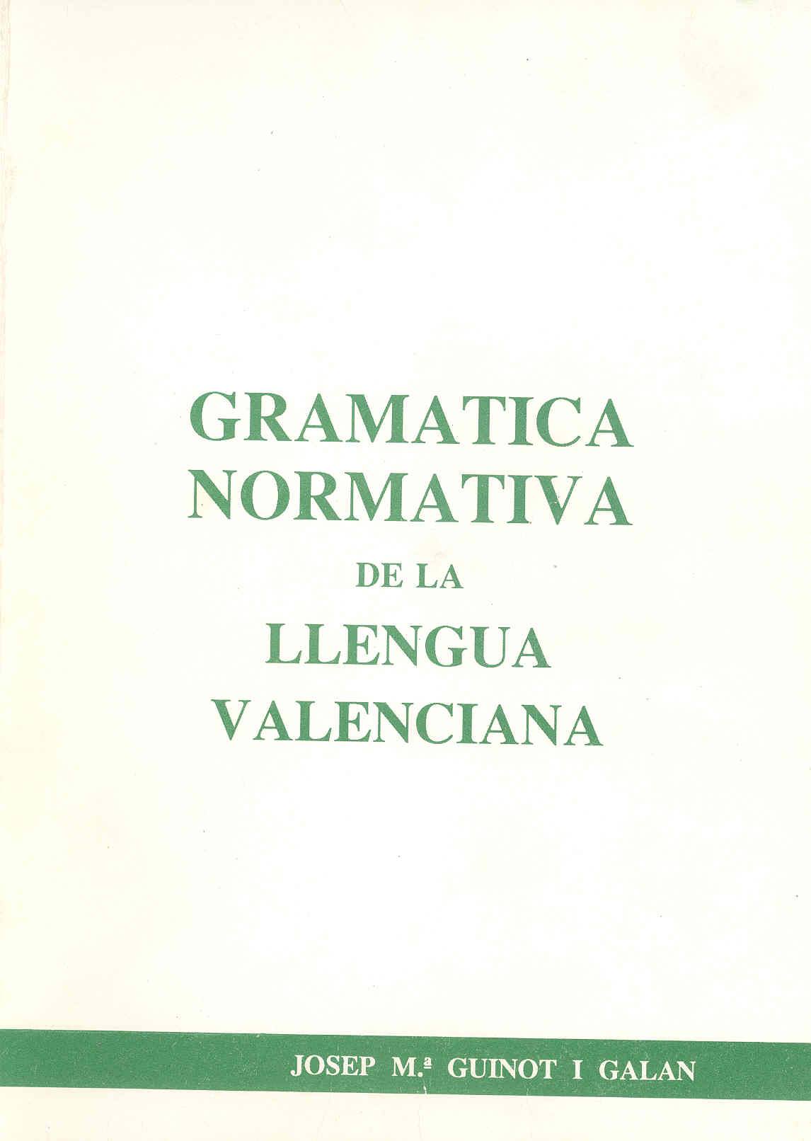 Gramatica Normativa de la Llengua Valenciana - L'Enciclopèdia, la ...